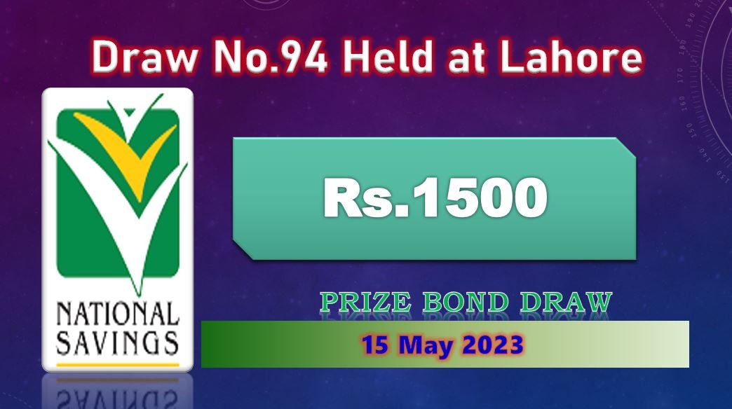 Rs 1500 Prize Bond List 15 May 2023 Draw 94 Lahore Result Check